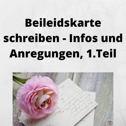 Beileidskarte schreiben – Infos und Anregungen, 1. Teil